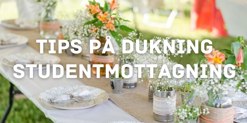 Studentmottagning dukning - hur du dukar till studentfesten